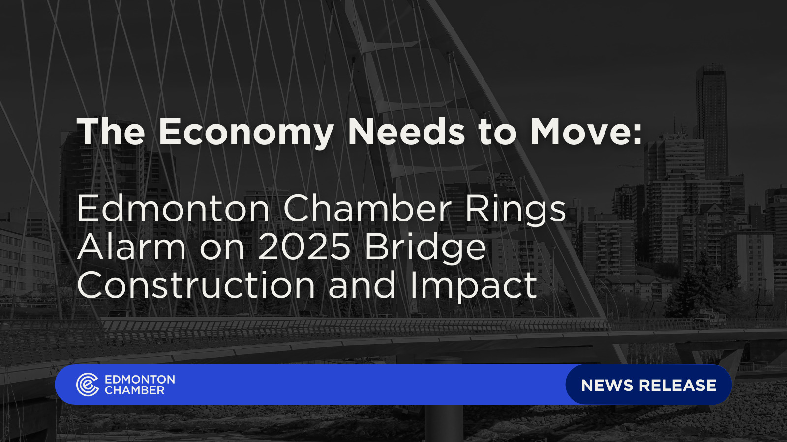 The Economy Needs to Move - Edmonton Chamber of Commerce Rings Alarm on ...