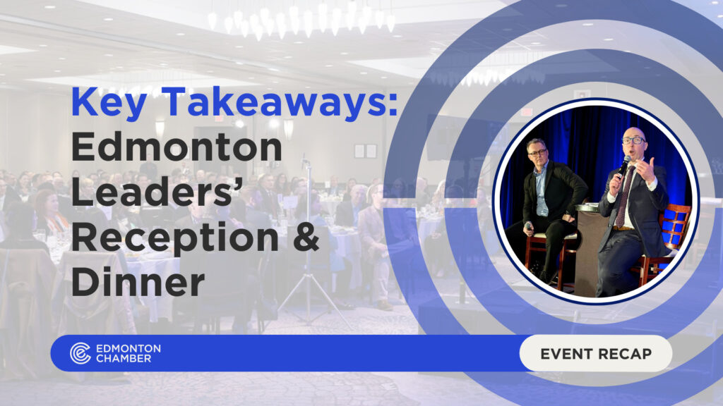 Edmonton's Future: Key Takeaways from the Chamber's Inaugural Leader’s ...